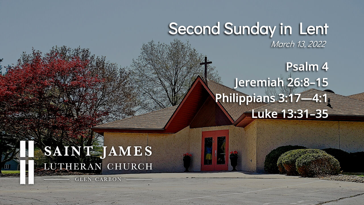 Second Sunday in Lent, March 13, 2022 + St. James Lutheran Church